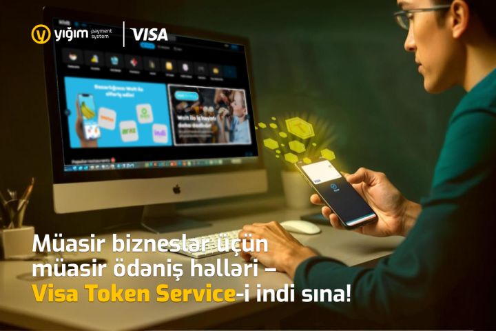 YIĞIM və Visa Azərbaycanda ilk dəfə Visa Token Service texnologiyasını ...